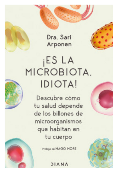 ¡Es la microbiota, idiota! - Compra Online y recibe ahora: Somos tu ...